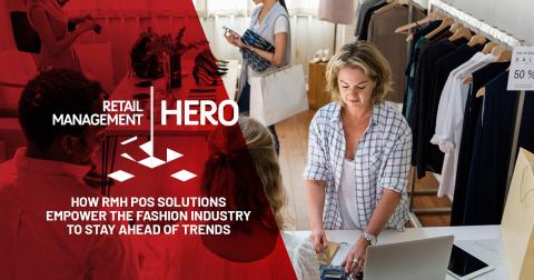 How RMH POS Solutions Empower the Fashion Industry to Stay Ahead of Trends | RMH POS