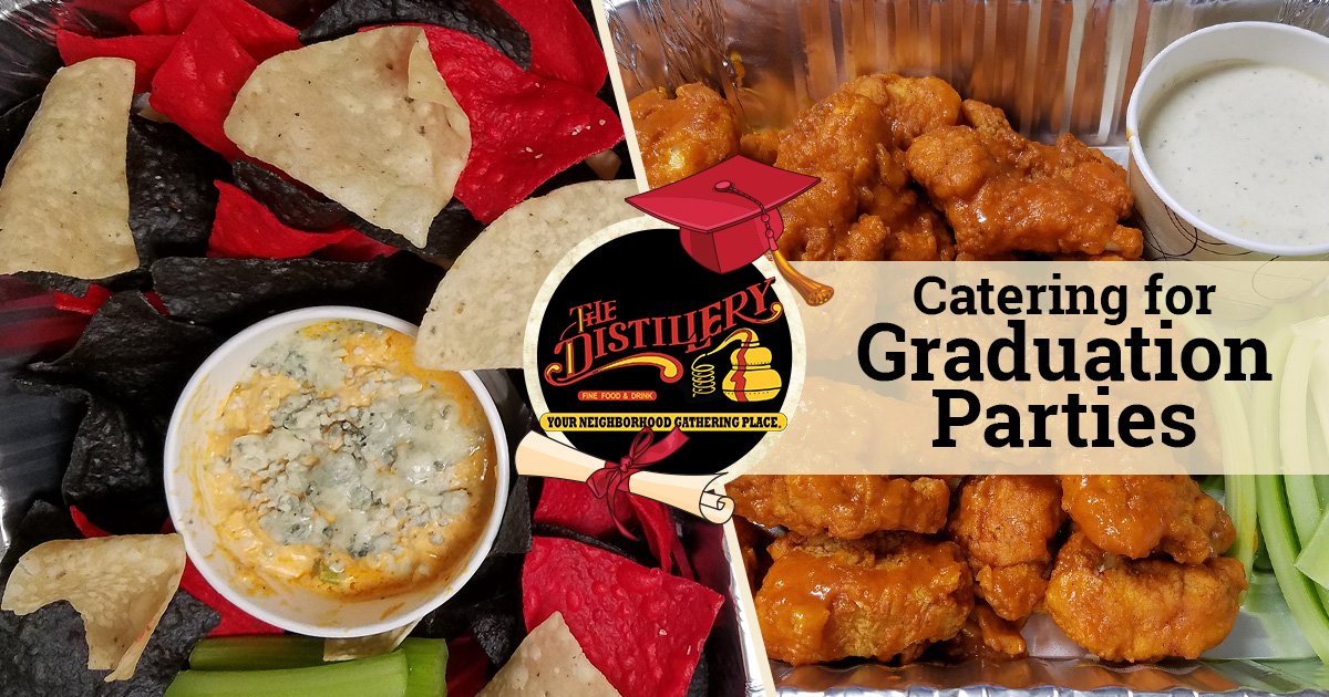 Graduation Party Catering Rochester NY | The Distillery Restaurant